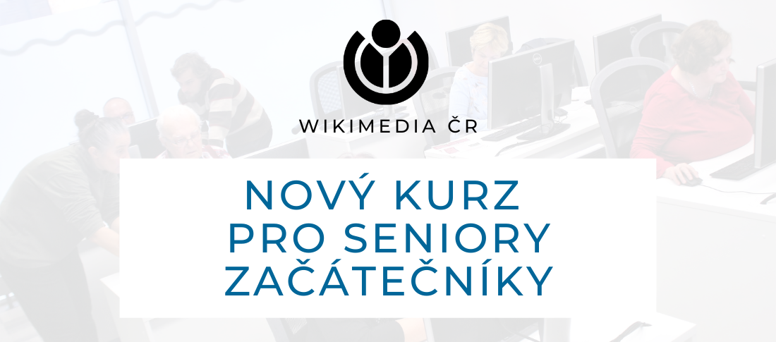 Announcing a new Wikipedia writing course for seniors! – Wikimedia ČR